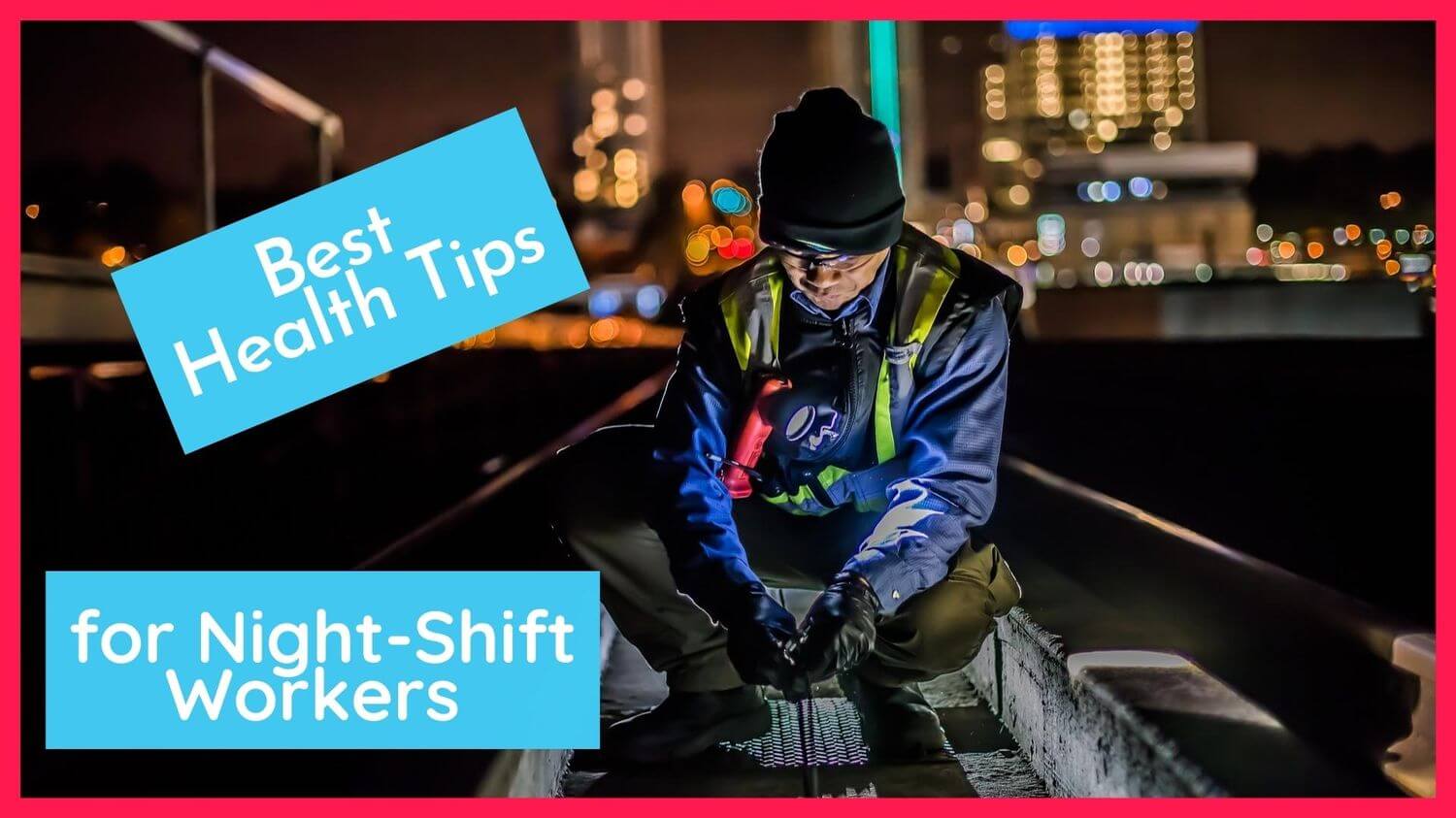 Best Night Shift Health Tips | How to Work Night Shift and Stay Healthy